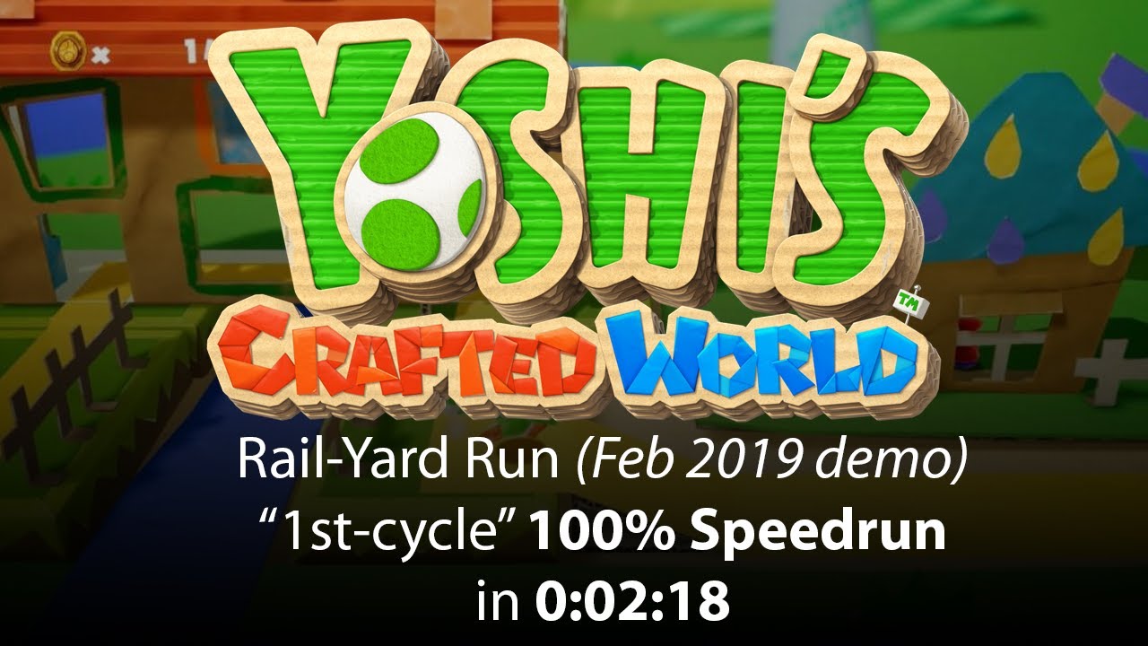 Yoshi's Crafted World: Rail-Yard Run Demo 100% Speedrun in 0:02:18 (1st ...