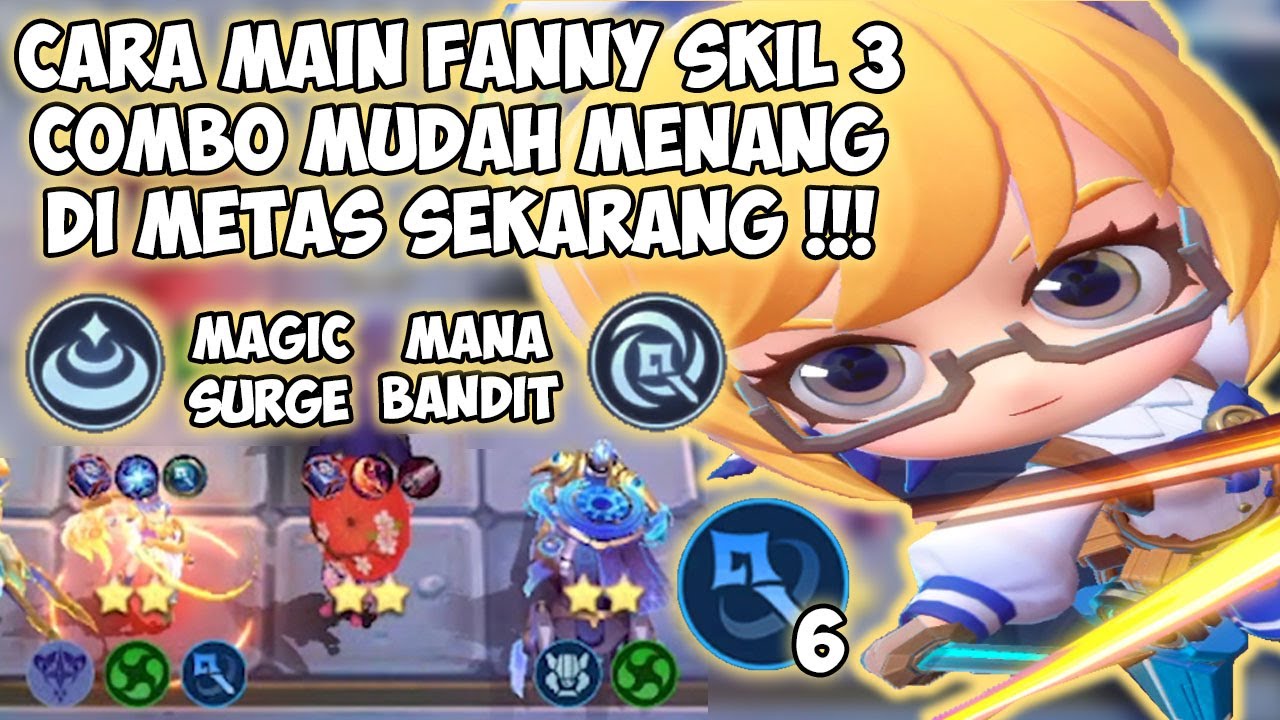 CARA MAIN FANNY SKILL 3 DI META SEKARANG ! COMBO MUDAH MENANG! MAGIC ...
