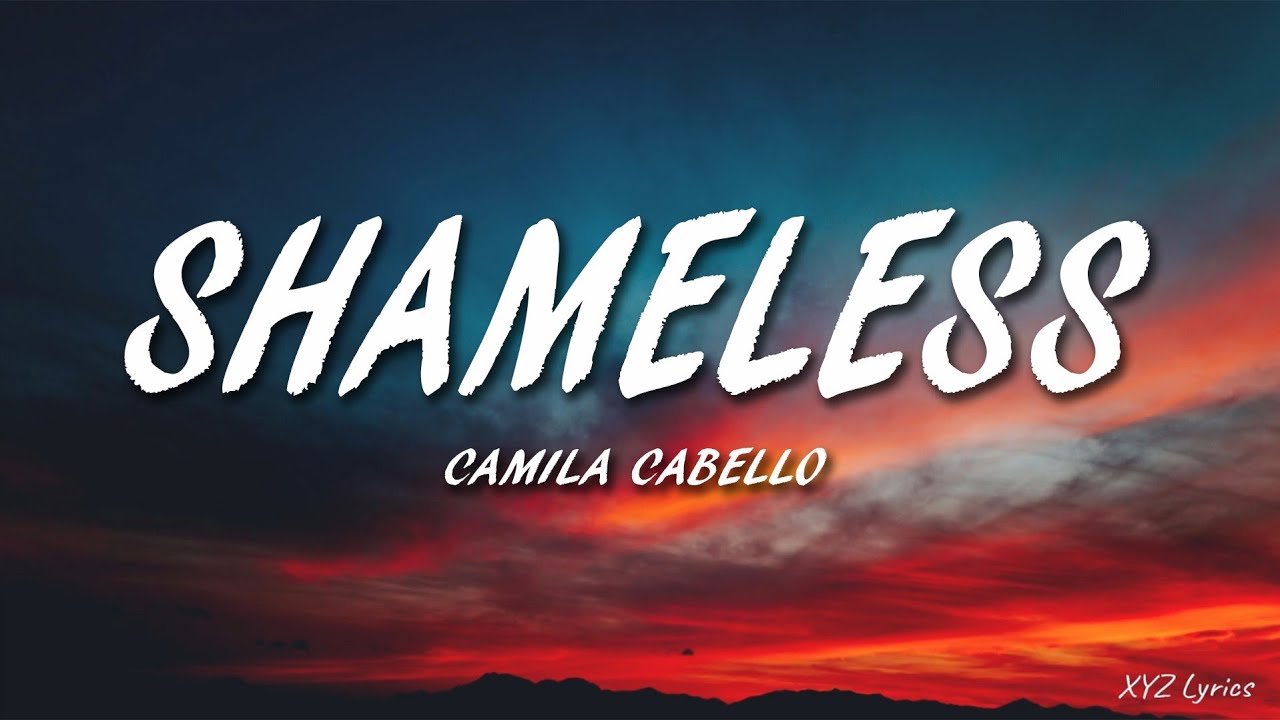 Camila Cabello - Shameless (Lyrics) - YouTube