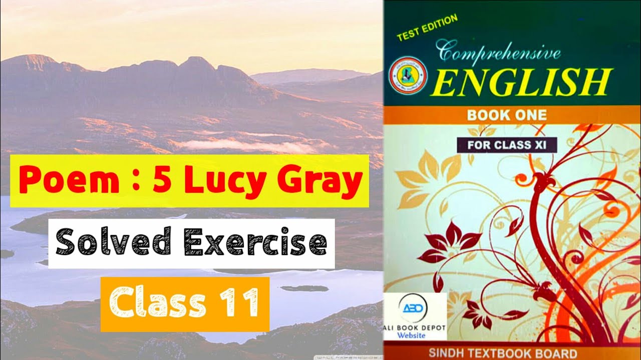 Poem 5: Lucy Gray | Solved Exercise| English New Book Class 11 - YouTube