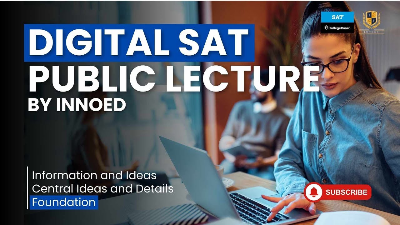 Digital SAT - Information and Ideas - Central Ideas and Details ...