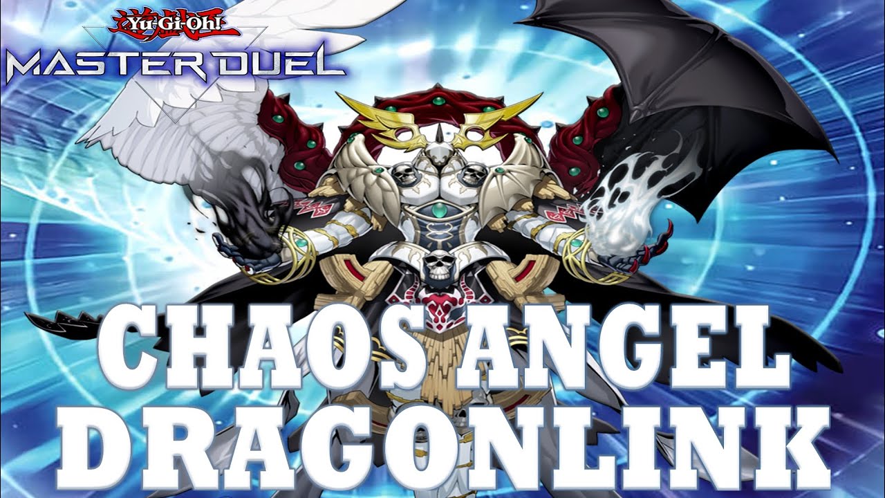 Chaos Angel In Dragon Link Full Combo - Yu-Gi-Oh! Master Duel - YouTube
