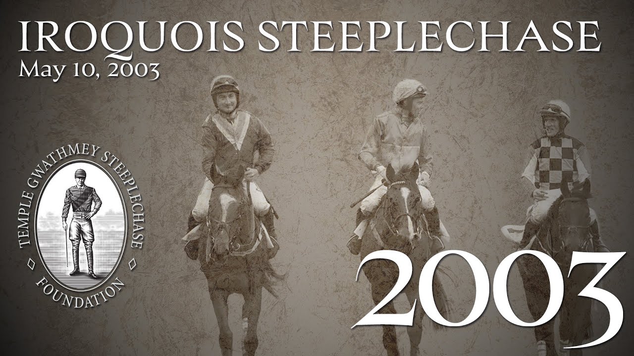 2003 - Iroquois Steeplechase (May 10, 2003) - YouTube