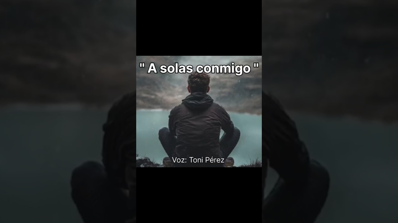 A solas conmigo #reflexion - YouTube