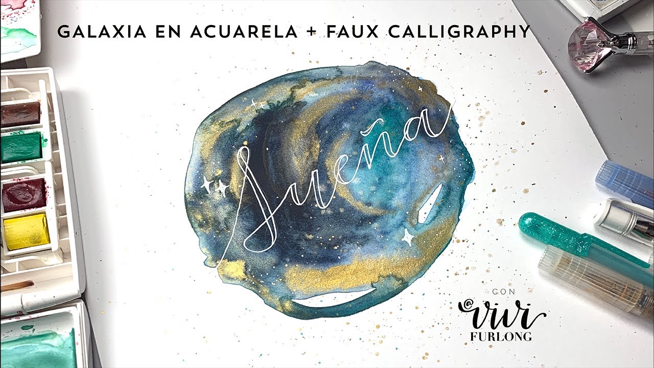 Galaxia en Acuarelas + Faux Calligraphy - YouTube