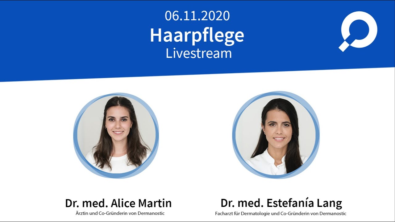 Haarpflege-Livestream / Dr. Alice Martin & Dr. Estefanía Lang - YouTube