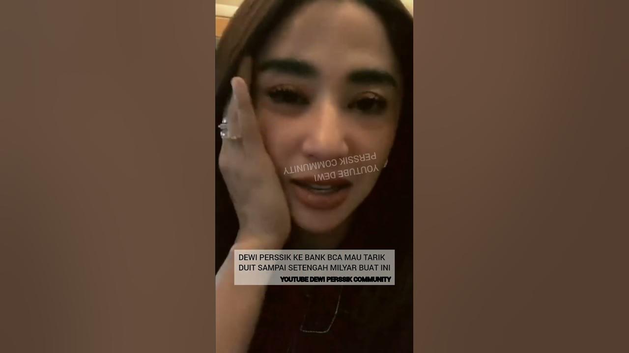 Dewi Perssik ke Bank BCA Mau Tarik Duit Setengah Milyar Sebelum Pada Jumatan begini - YouTube