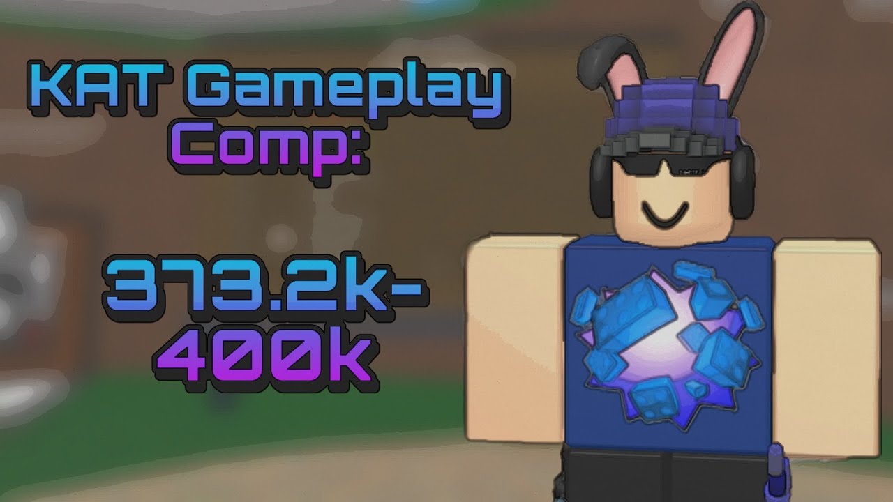 KAT Gameplay Compilation: 373.3k-400k | KAT Raw Gameplay 46 - YouTube