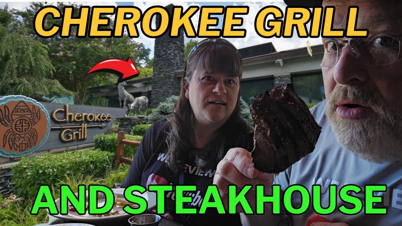 THE CHEROKEE GRILL AND STEAKHOUSE GATLINBURG TENNESSEE FOOD REVIEW AND ...