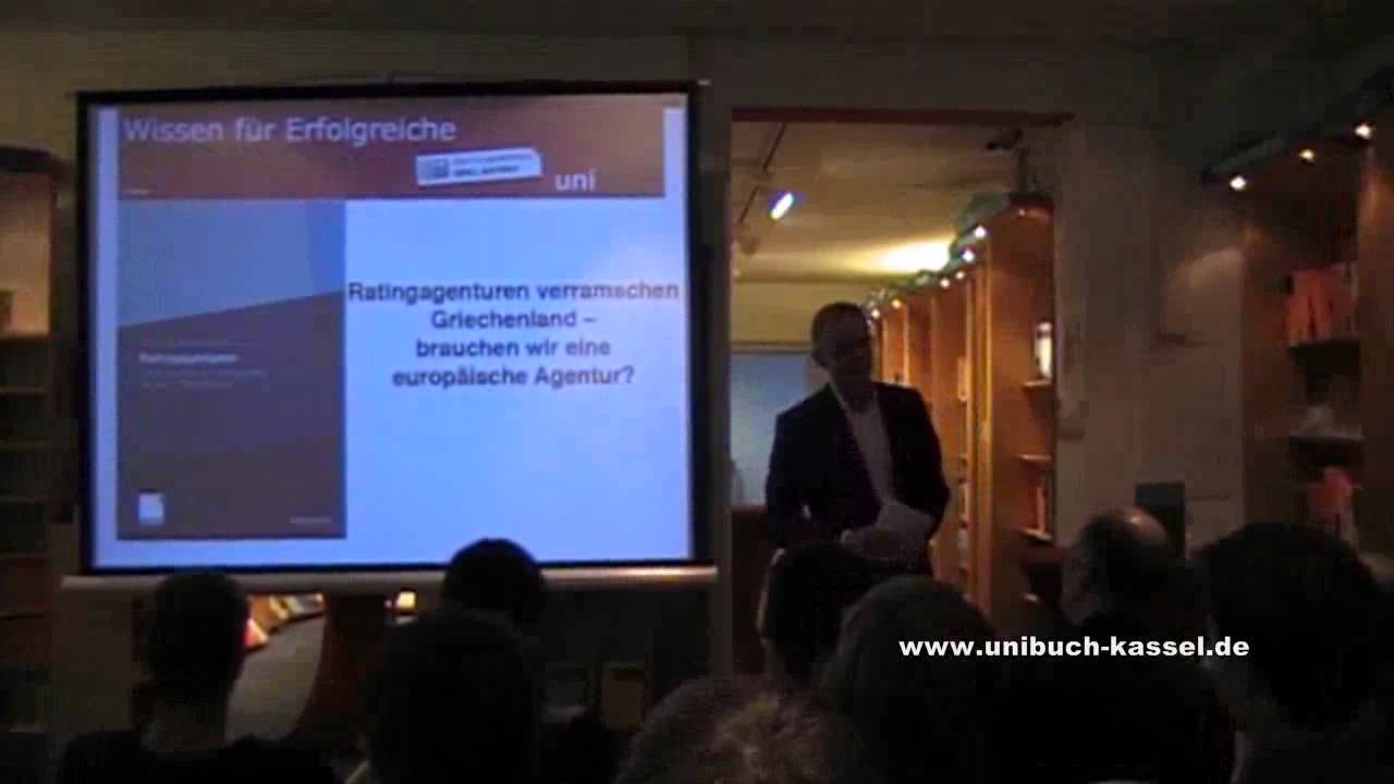 Vortrag von Dr. Andreas Buschmeier „Ratingagenturen verramschen Griechenland" - unibuch Teil1 ...