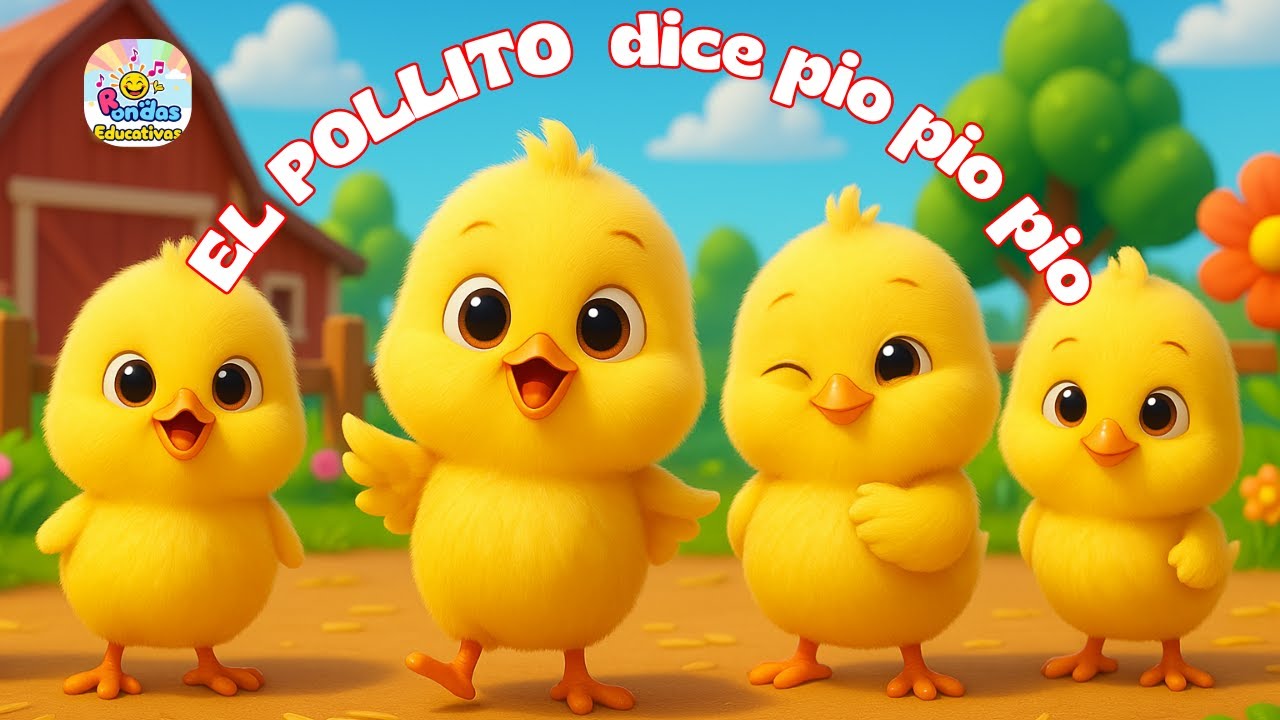 Canciones Infantiles | EL POLLITO dice pio pio pio Rondas Educativas ...