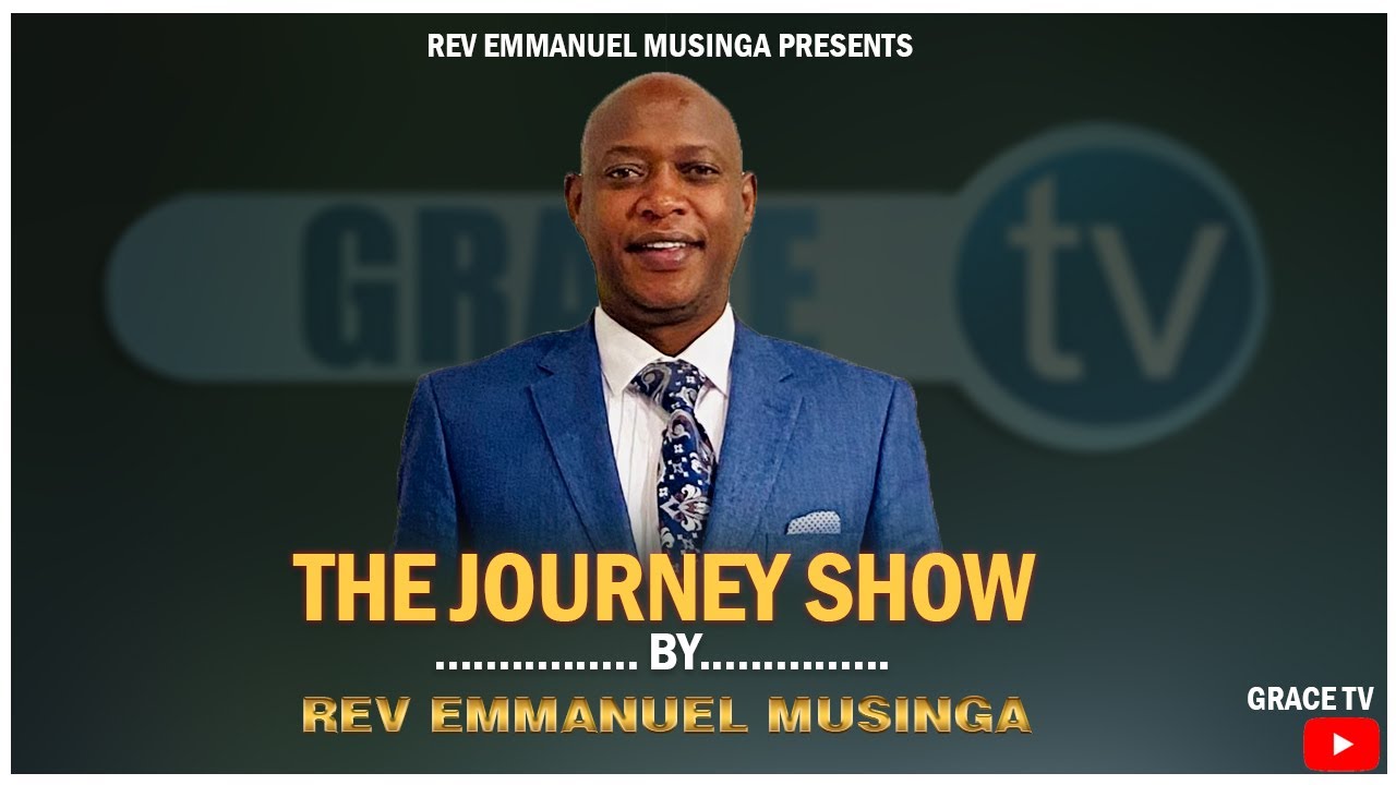 The Journey Show By Rev Emmanuel MUSINGA - YouTube