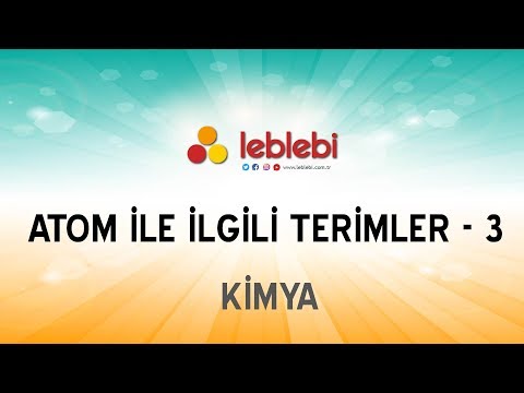 KİMYA / ATOM İLE İLGİLİ TERİMLER - 3