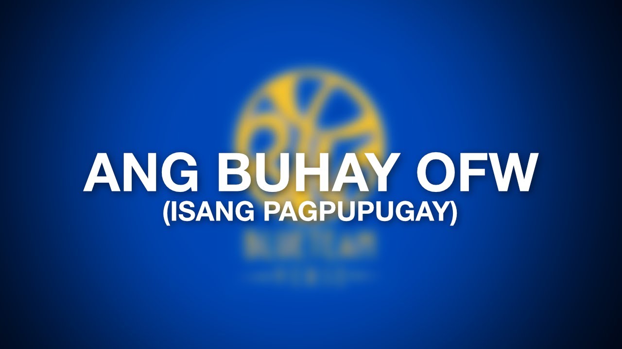 OFW TRIBUTE: THE LIFE OF OVERSEAS FILIPINO WORKERS - YouTube