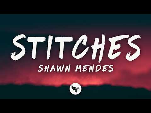 Shawn Mendes - Stitches (Lyrics)