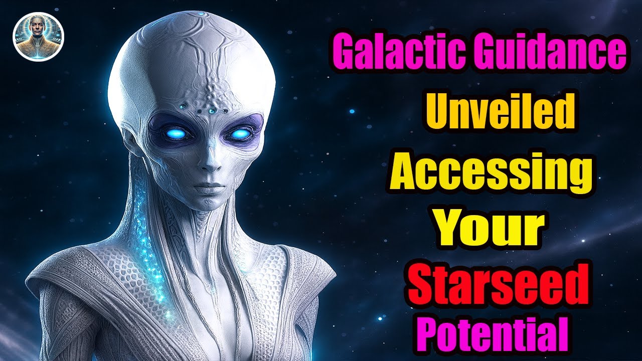 Galactic Guidance Unveiled Accessing Your Starseed Potential | Divine ...
