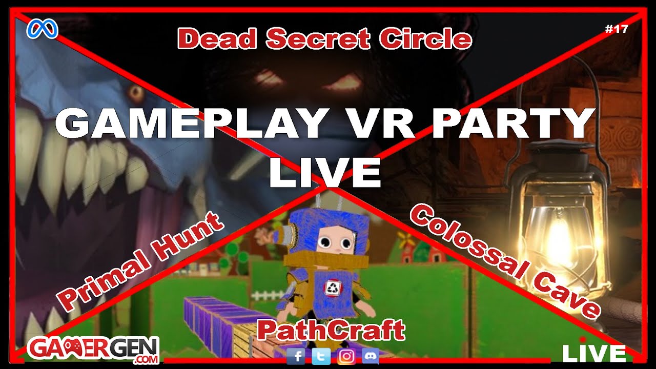 LIVE GAMEPLAY VR PARTY #17 : Primal Hunt, Colossal Cave, PathCraft et Dead Secret Circle - YouTube