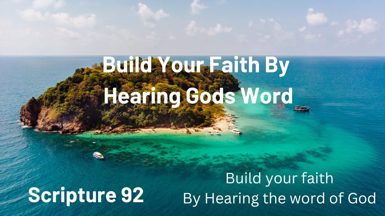 FAITH BY HEARING THE WORD OF GOD-SCRIPTURE-92 - YouTube