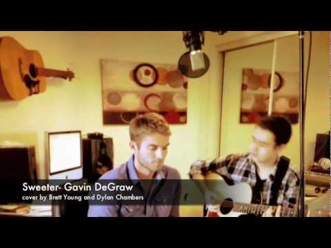 Gavin DeGraw- Sweeter (Cover by Brett Young and Dylan Chambers) - YouTube