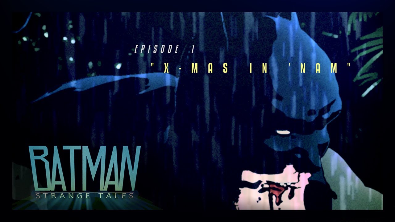 BATMAN: Strange Tales | "X-Mas In 'Nam" | Animated fan film - YouTube