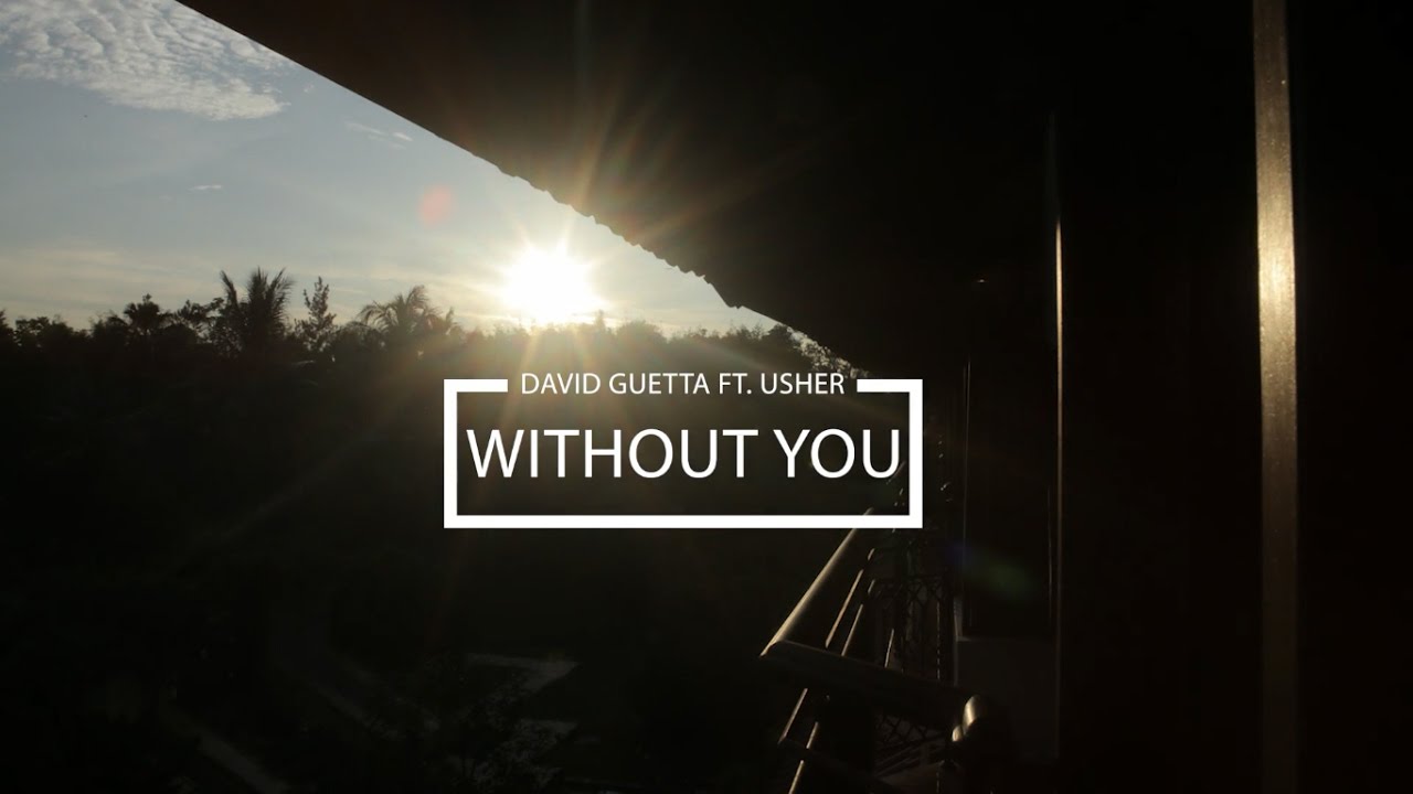 DAVID GUETTA FT. USHER - WITHOUT YOU (FULL HD) - YouTube