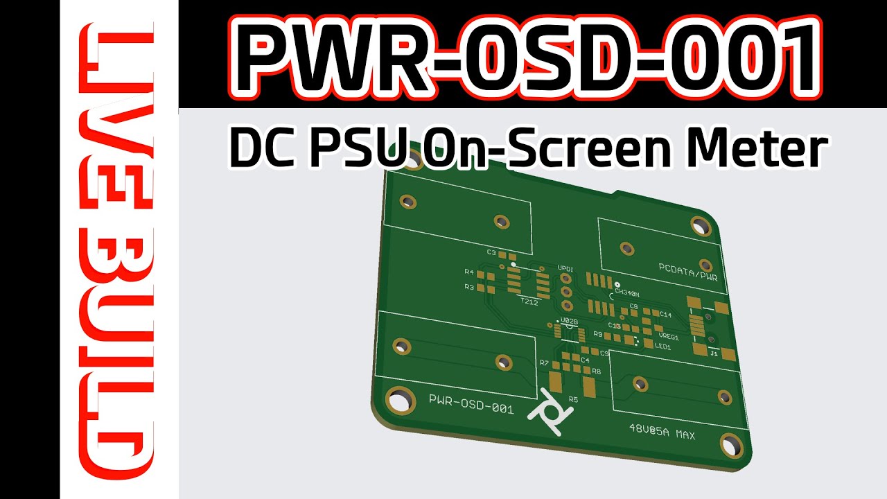 LIVE BUILD: PLD PWR-OSD-001, DC Power supply universal tap sensor and ...
