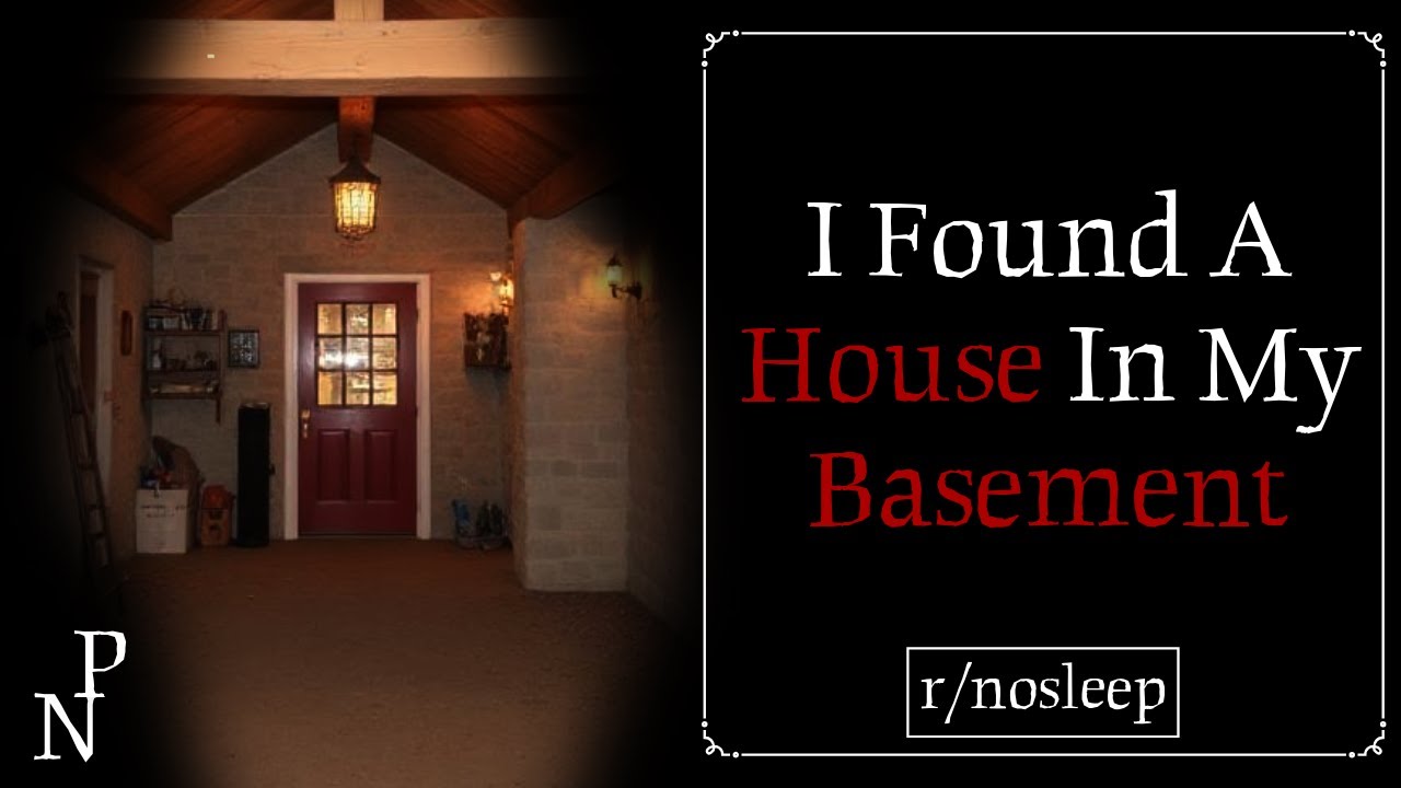 I Found A House In My Basement | r/nosleep - YouTube
