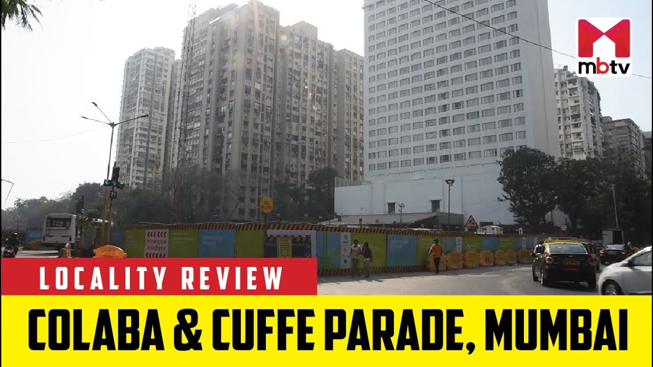 Locality Review: Colaba & Cuffe Parade, Mumbai #MBTV #LocalityReview ...