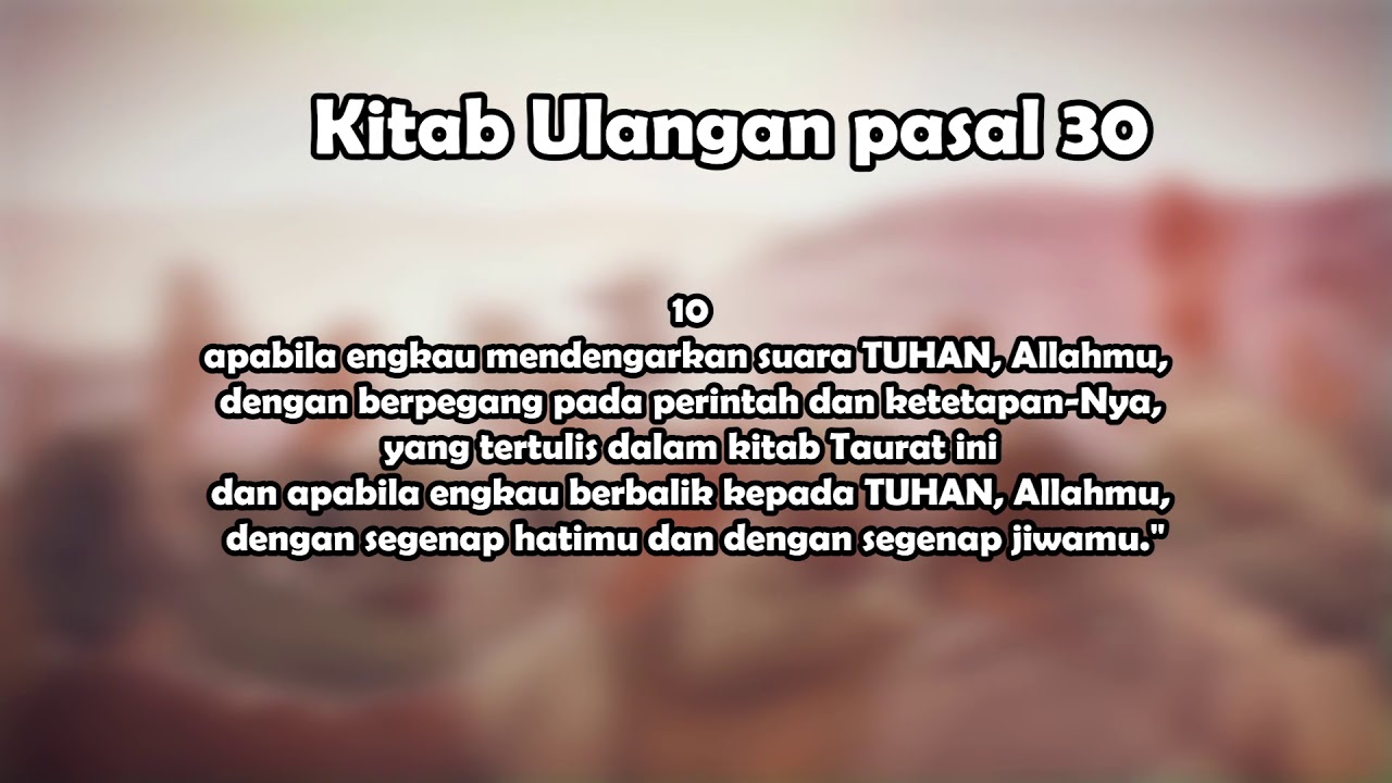 KITAB ULANGAN PASAL 30 AYAT 1 SAMPAI 20 - YouTube