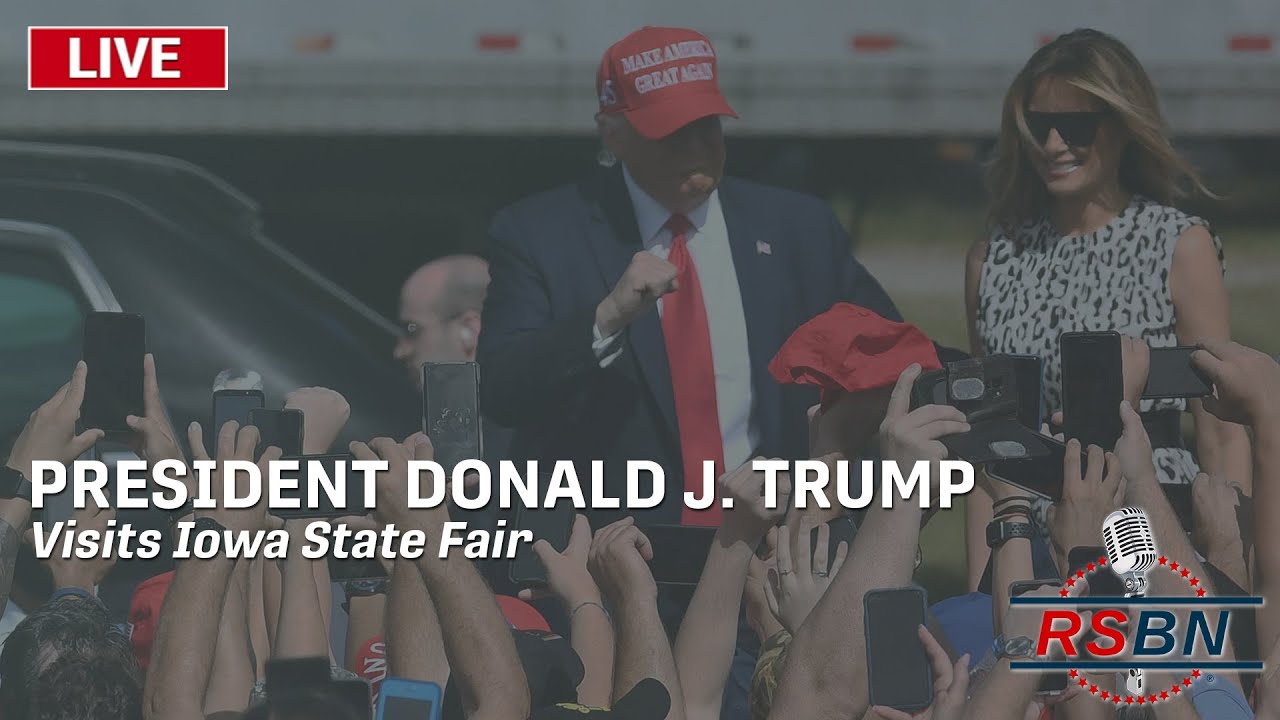 LIVE: President Donald J. Trump Speaks at the Iowa State Fair - 8/12 ...