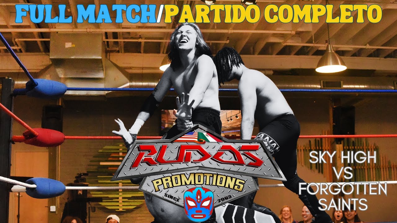 RUDOS PROMOTIONS LUCHA LIBRE - Tag Tournament Semi-Final - Sky High v ...