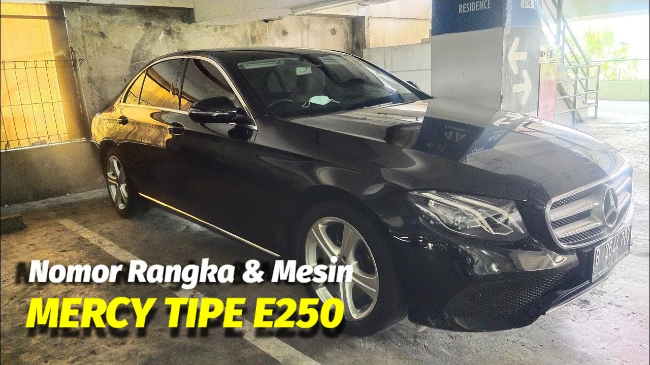 Posisi Nomor Rangka & Mesin Mobil Mercy Tipe E250 - YouTube