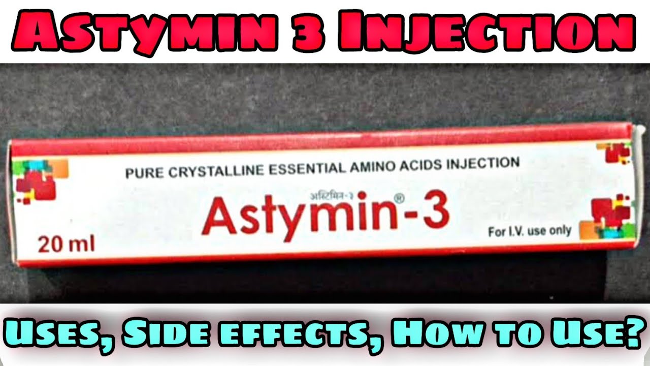 Astymin 3 injection complete information in hindi | Amino acid ...