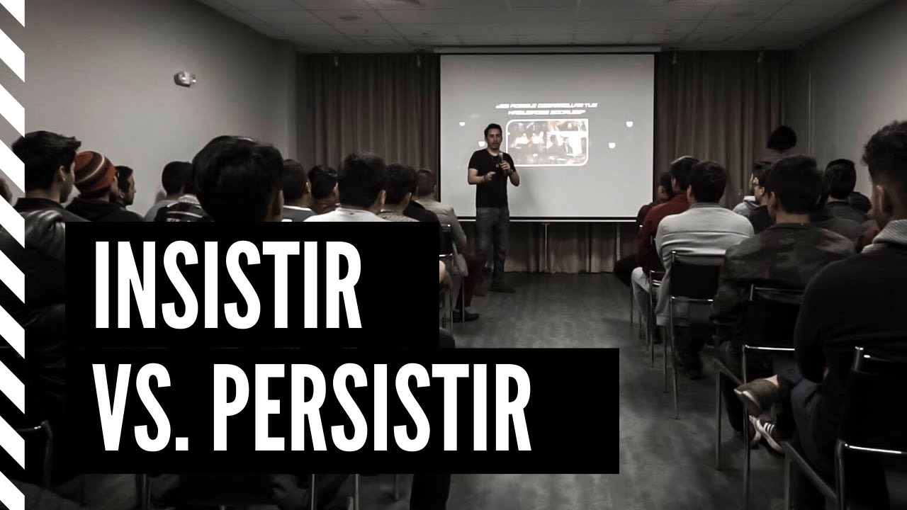 INSISTIR VS. PERSISTIR - YouTube