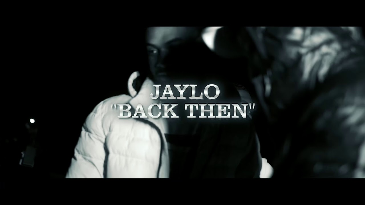 Jaylo “Back Then” (official video) shot by @r.cco - YouTube