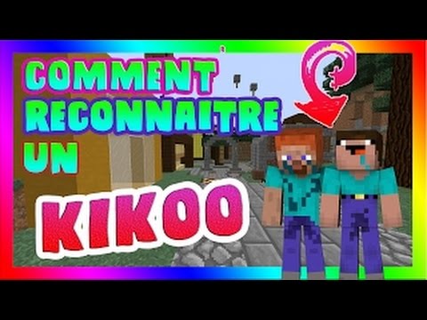 COMMENT RECONNAITRE UN KIKOO ?! - YouTube