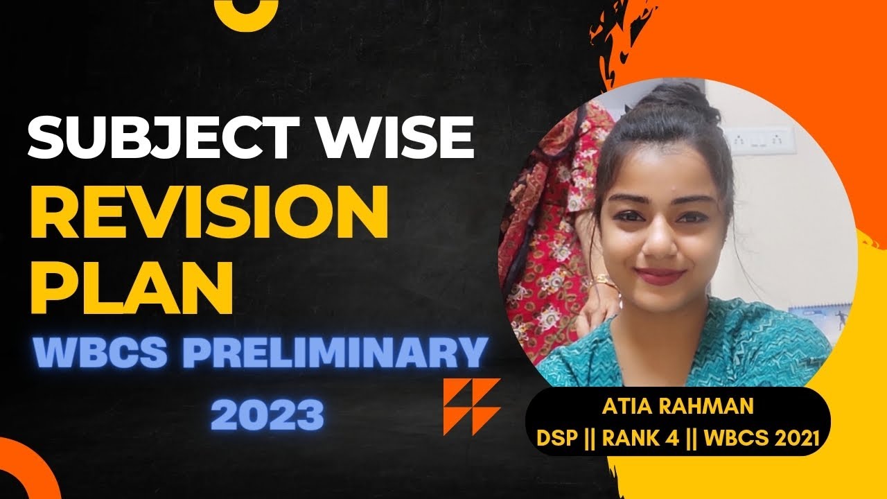 Atia Rahman ম্যাডাম শেয়ার করলেন সেরা রিভিশন প্ল্যানিং Wbcs Prelims ...