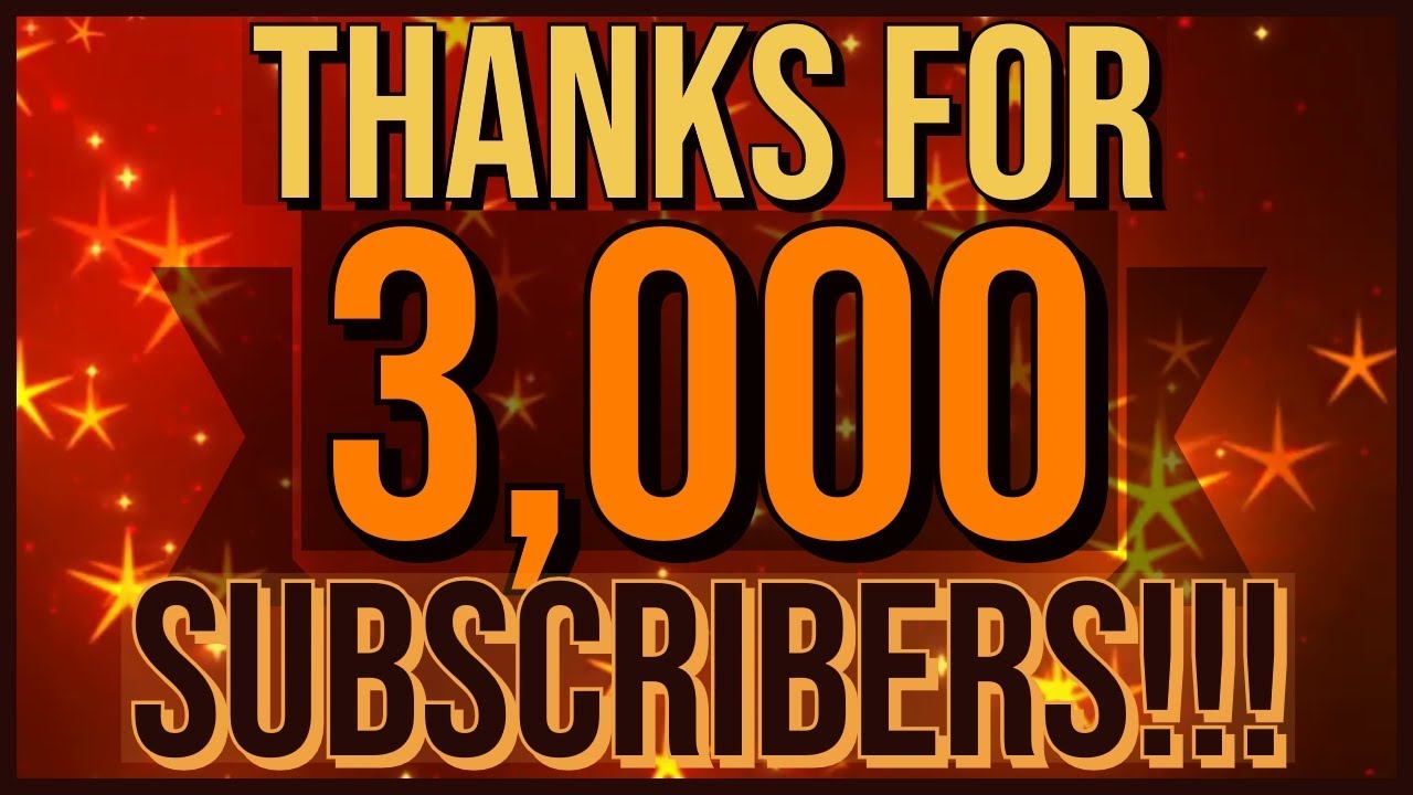 THANKS FOR 3,000 SUBSCRIBERS!!!! - YouTube