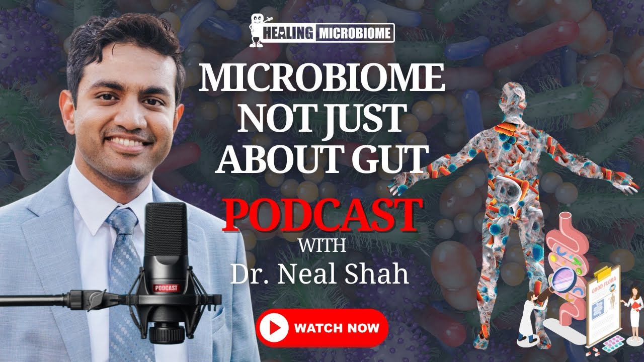 🌍 Microbiome Not Just About Gut! | Dr. Neal Shah - YouTube