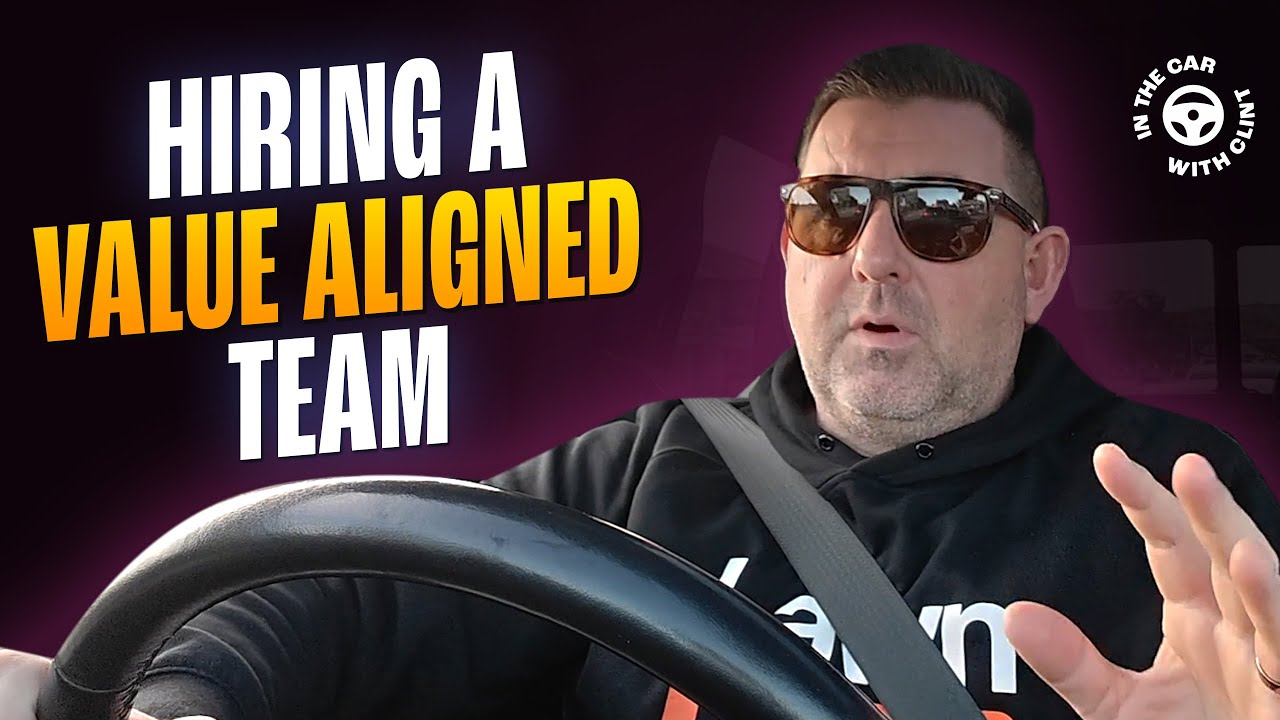 Hiring a value-aligned team | In the Car with Clint - YouTube