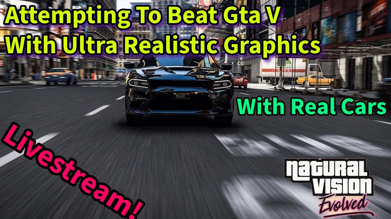 Beating Gta V with real cars and Realistic graphics ! 1St Stream - YouTube