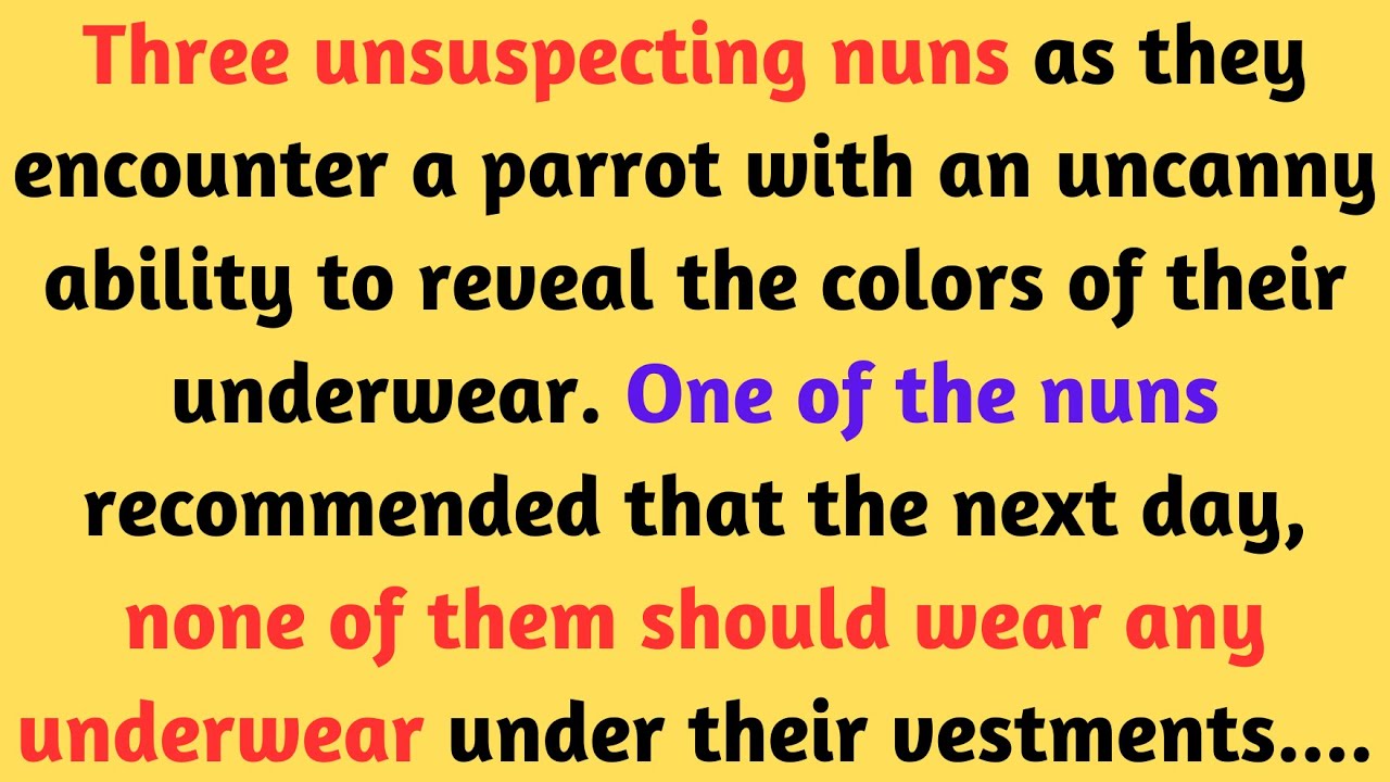 Joke Of Day | The Colorful Conundrum: Three Nuns, a Parrot, and an ...