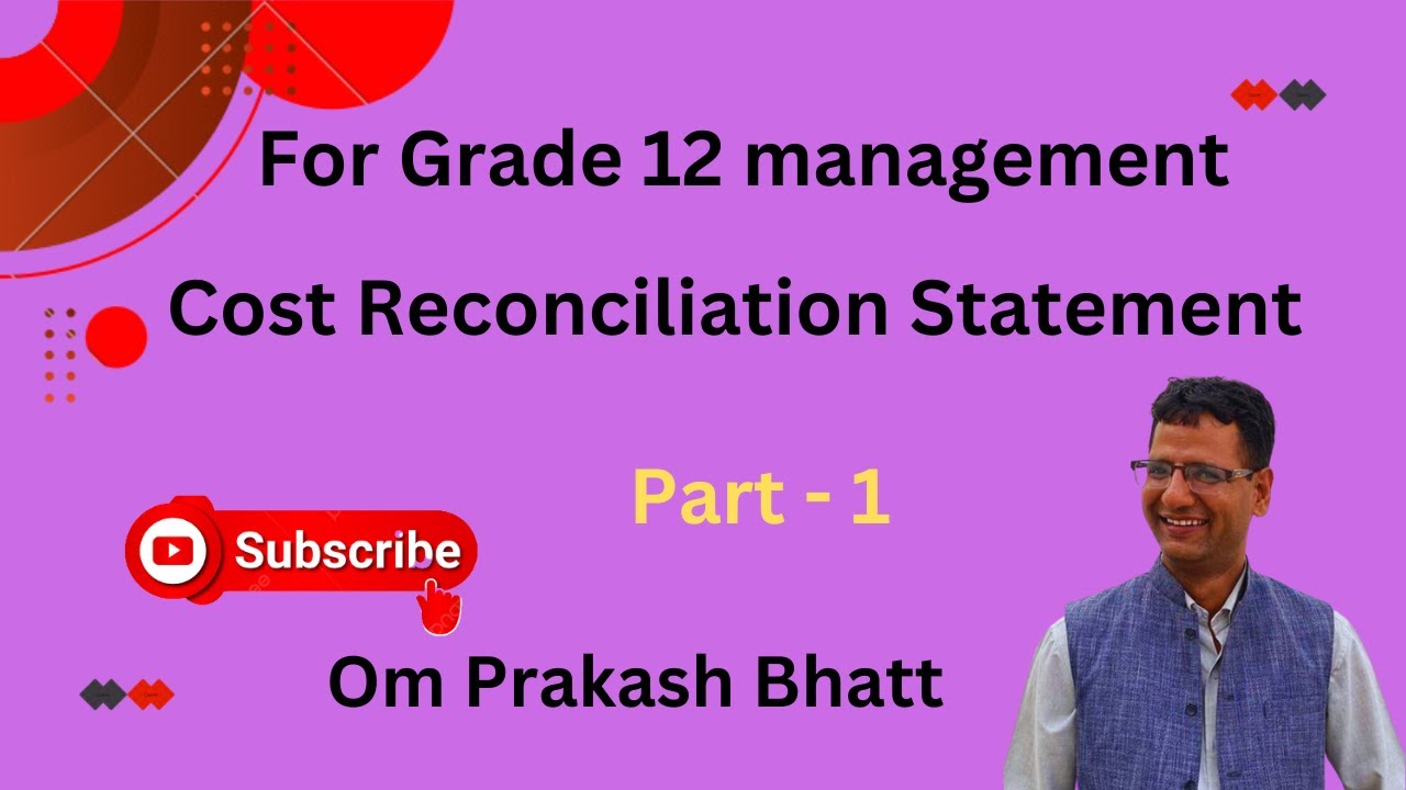 Cost Reconciliation Statement|| Grade 12 management|| - YouTube