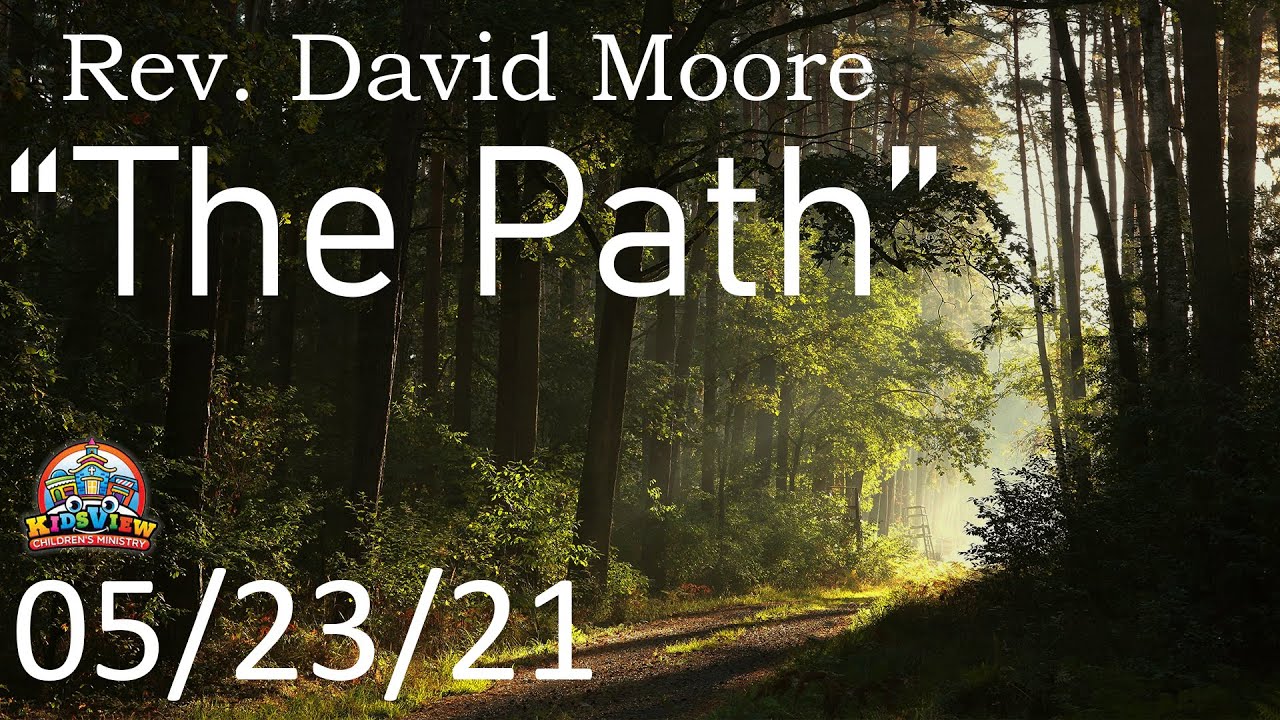 Rev. David Moore "The Path" - YouTube