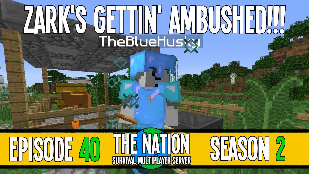 The Nation SMP - S2E40: Zark's gettin' ambushed! - YouTube
