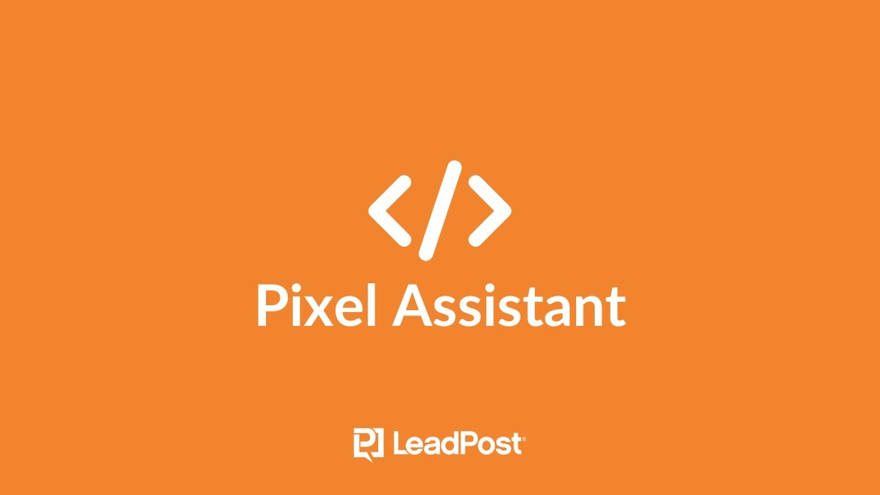 How to Use the Pixel Assistant to Add the LeadPost Pixel - YouTube