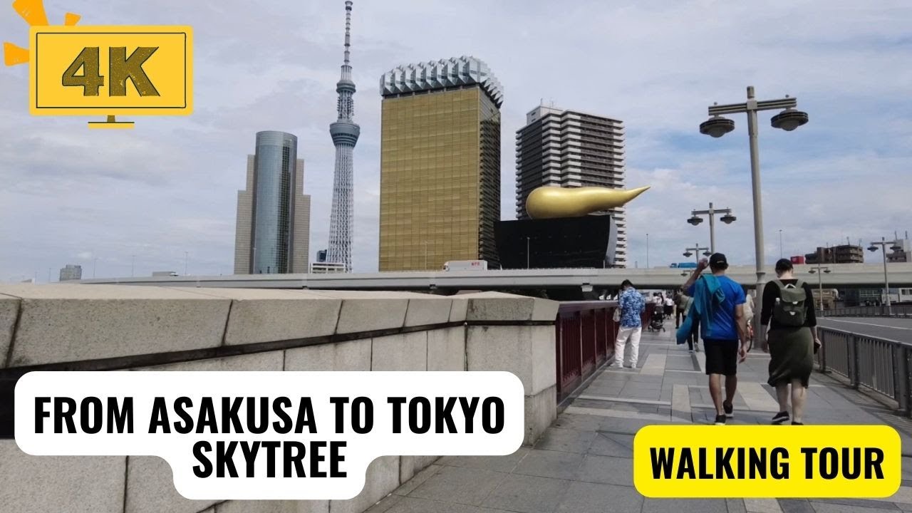 FROM ASAKUSA TO TOKYO SKYTREE | WALKING | TOKYO | JAPAN WALK TOUR | 4K ...