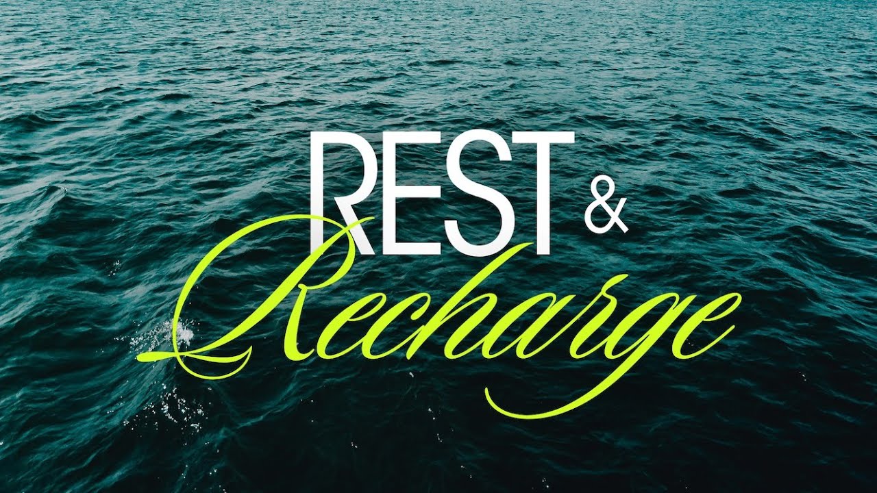 Rest & Recharge - YouTube