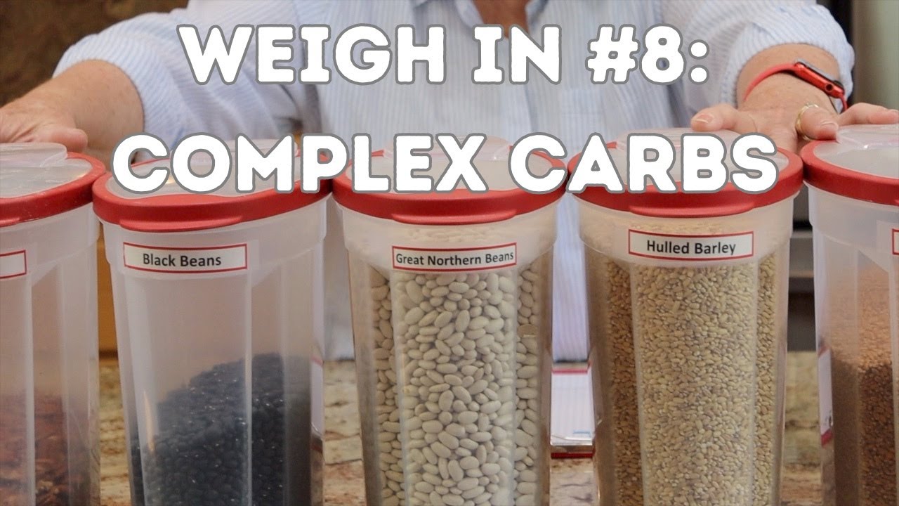 Weigh In #8: Complex Carbs - YouTube