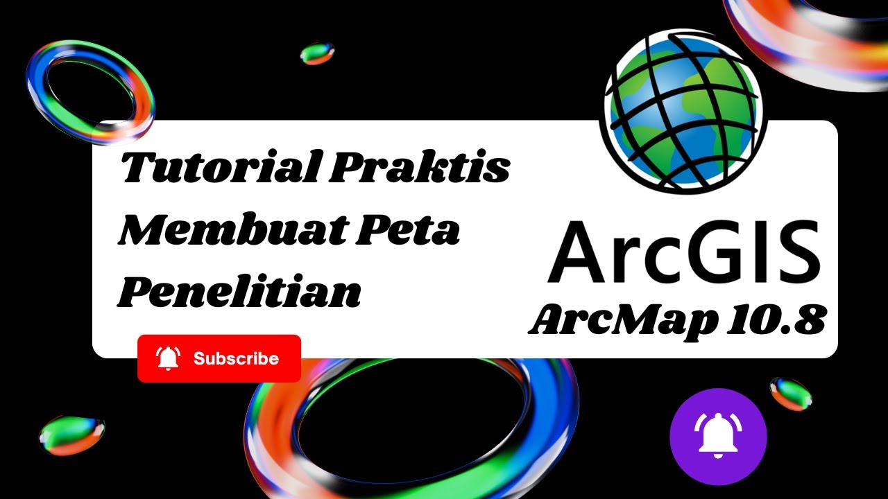 Tutorial Praktis Membuat Peta Penelitian di ArcMap 10.8 untuk Pemula - YouTube